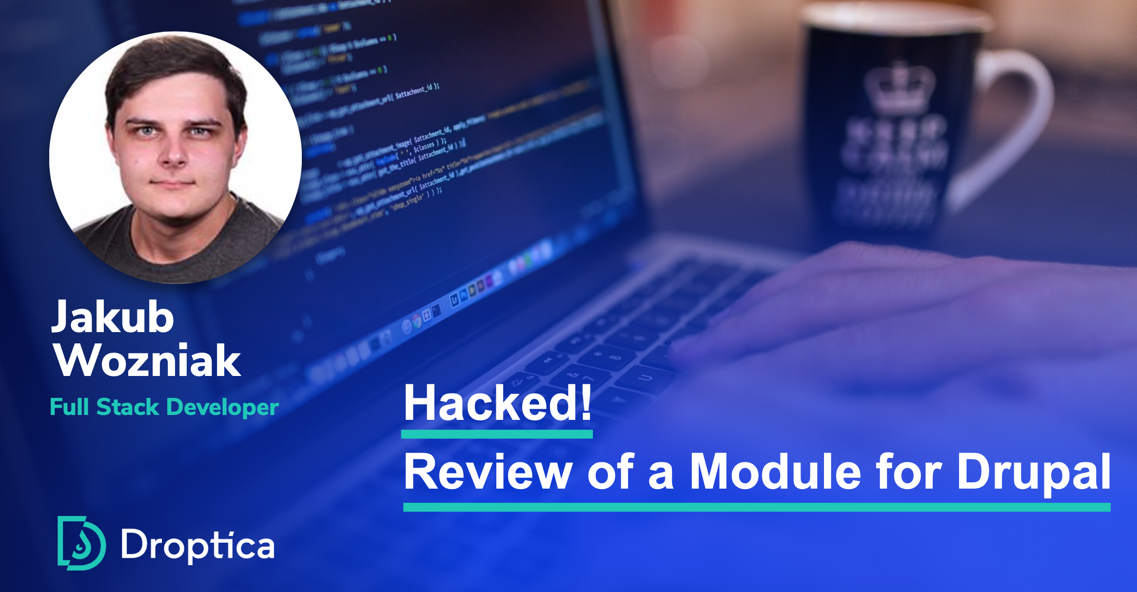 Hacked! - Review of a Module for Drupal | Droptica